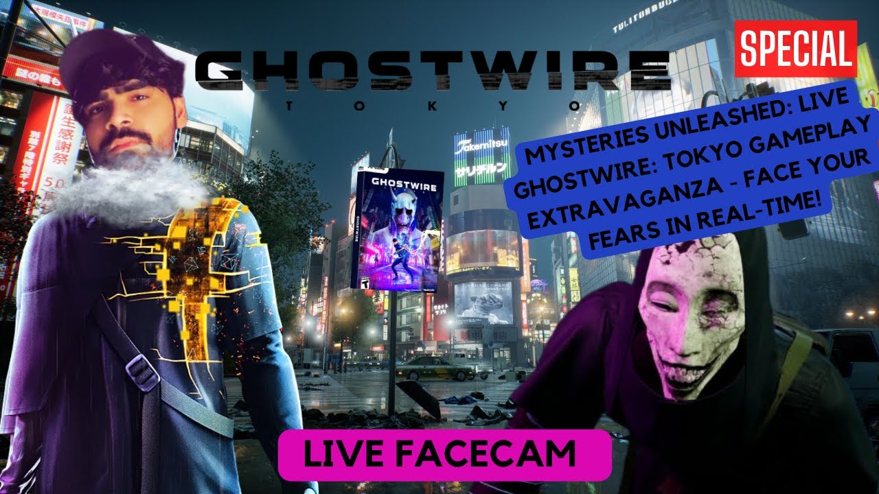 Mysteries Unleashed: Live GhostWire: Tokyo Gameplay Extravaganza - Face ...