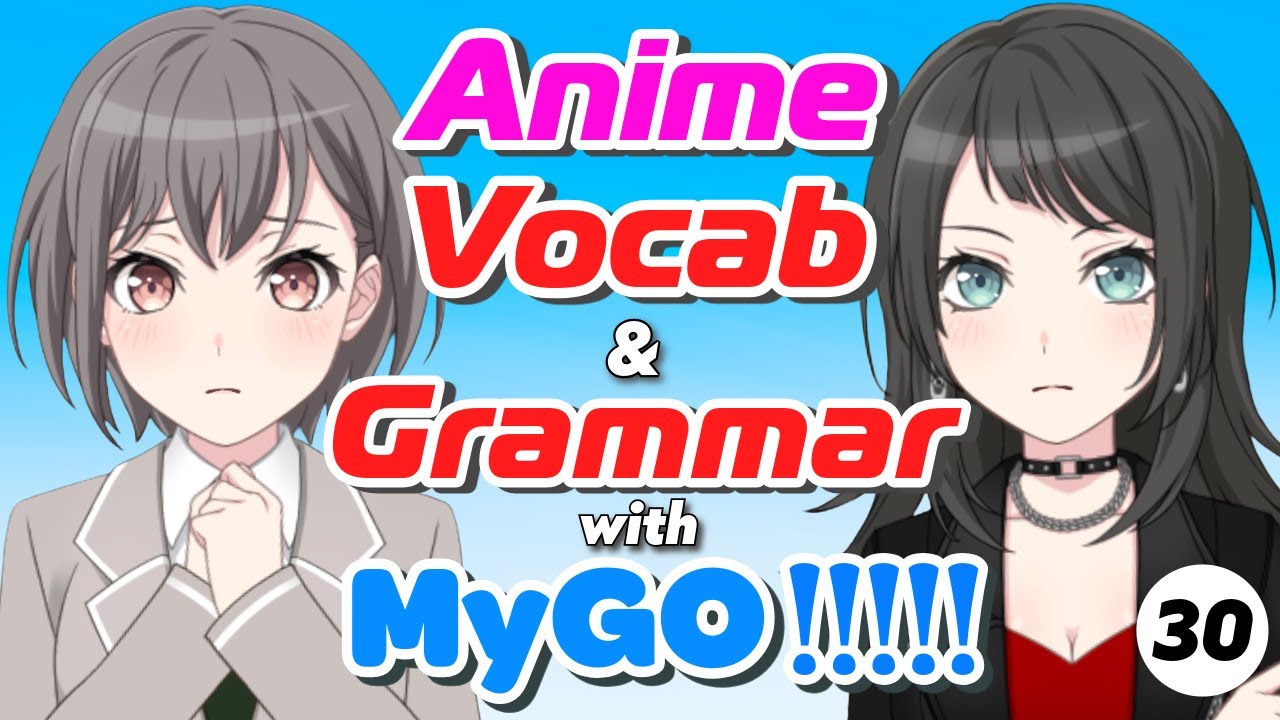 Learn Japanese Conversation with Anime: MyGo!!!!! 🇯🇵Grammar, Vocab ...