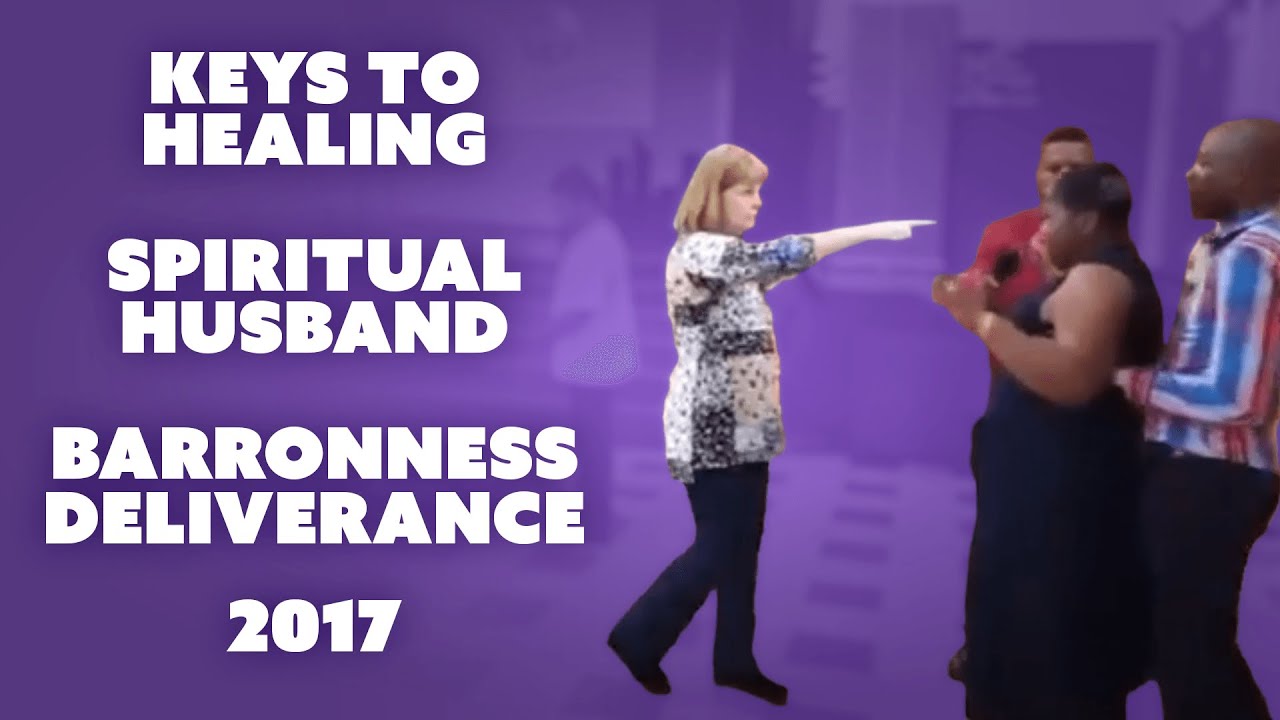 KEYS TO HEALING | Spiritual Husband, BARRENNESS Deliverance | (2017 ...