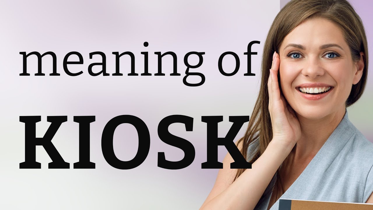 Kiosk | what is KIOSK definition - YouTube