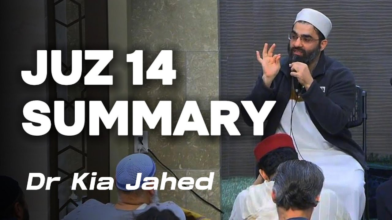 Quranic Insights: Juz - 14 Summary | Dr. Kia Jahed - YouTube