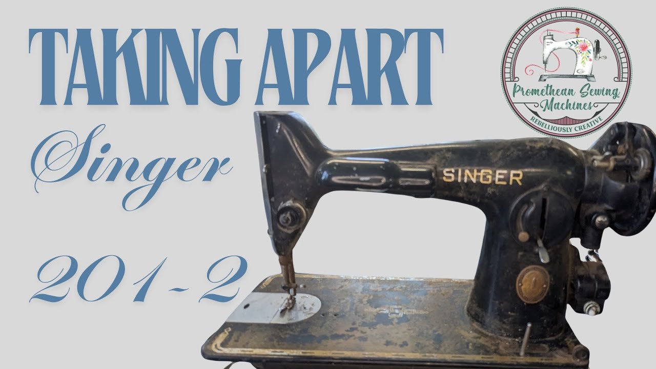 Taking apart s Singer 201-2 for remake! - YouTube