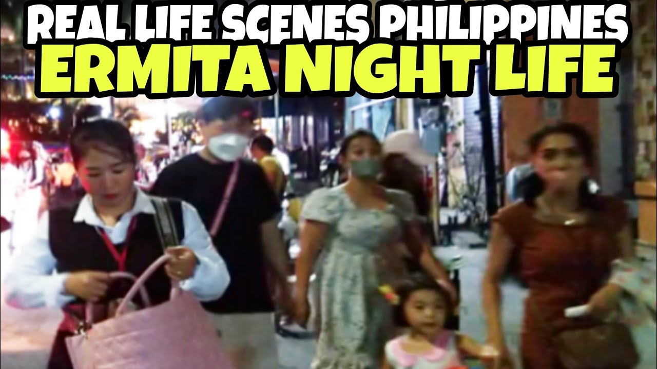 REAL LIFE ACTION IN ERMITA NIGHT LIFE WALKING TOUR IN MANILA ...