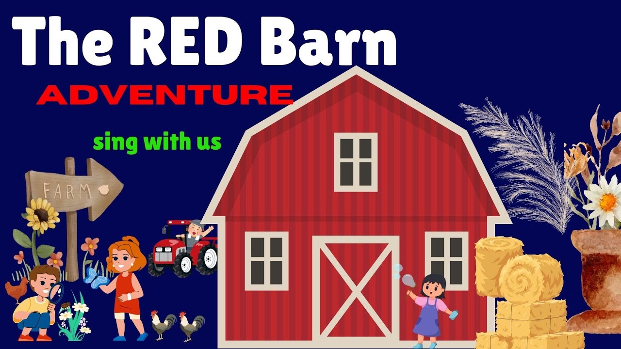 The Red Barn Song. A Fun Farm Adventure for Kids - YouTube