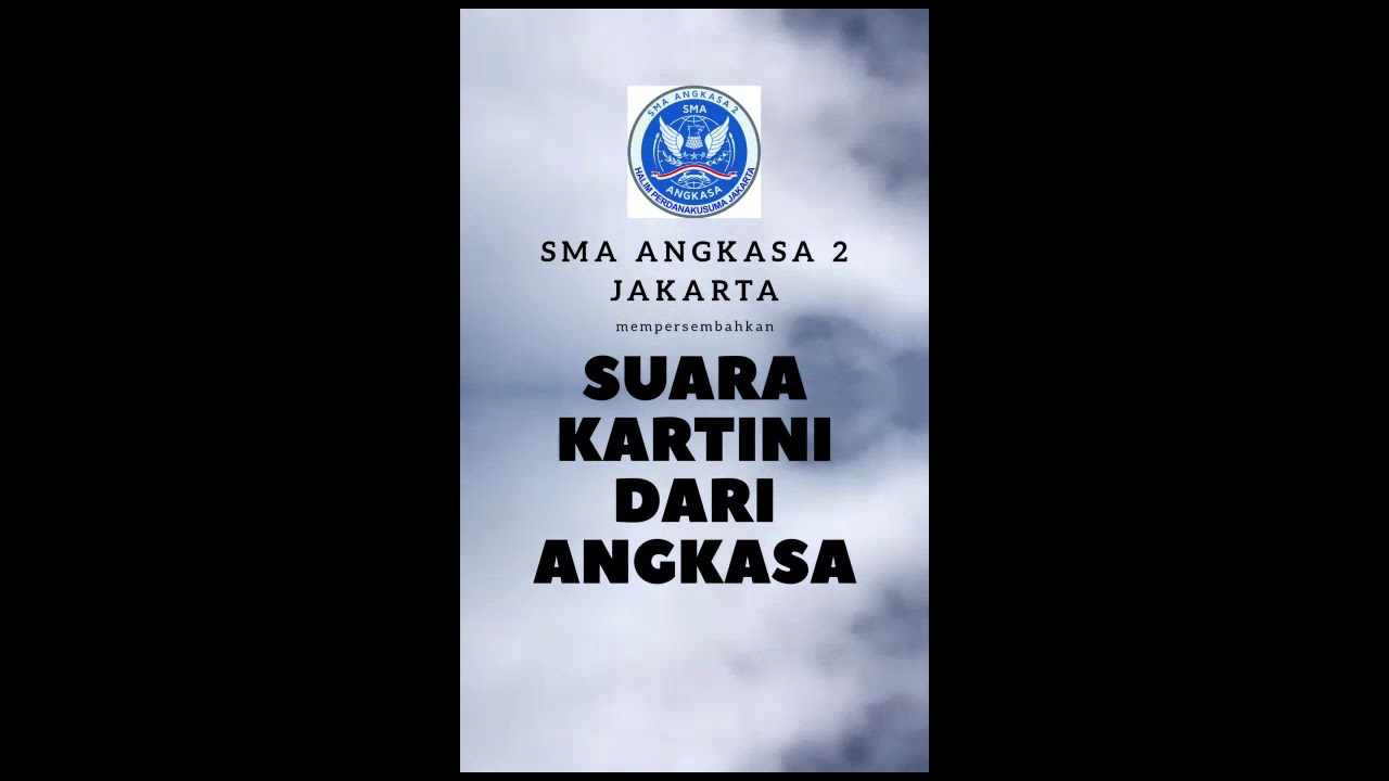 Suara Kartini dari Angkasa (SMA Angkasa 2 Jakarta) - YouTube