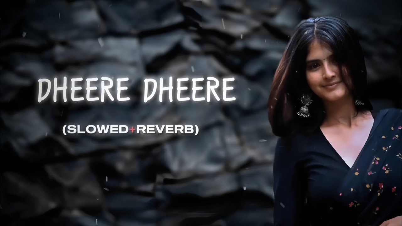Chuttamalle | Dhere Dhere | Slowed+Reverb | NTR | Janhvi Kapoor ...