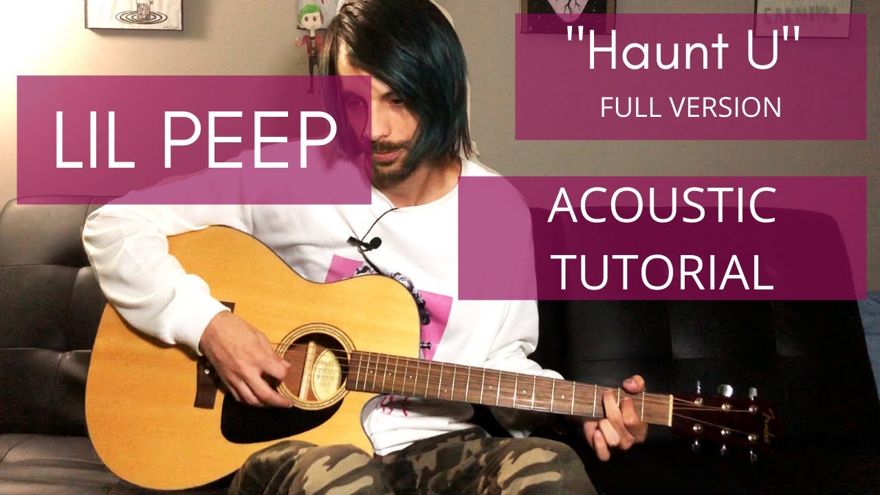 Lil Peep - Haunt U (Acoustic Tutorial) - YouTube