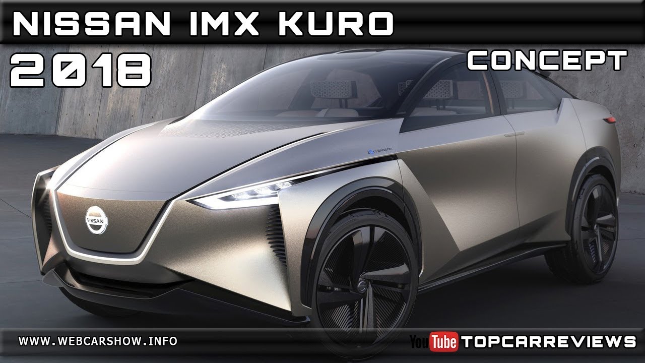 2018 NISSAN IMX KURO CONCEPT Review Rendered Price Specs Release Date ...