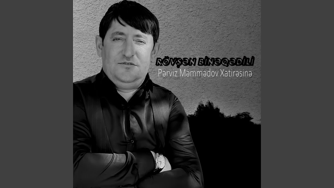 Perviz Memmedov Xatirəsinə - YouTube
