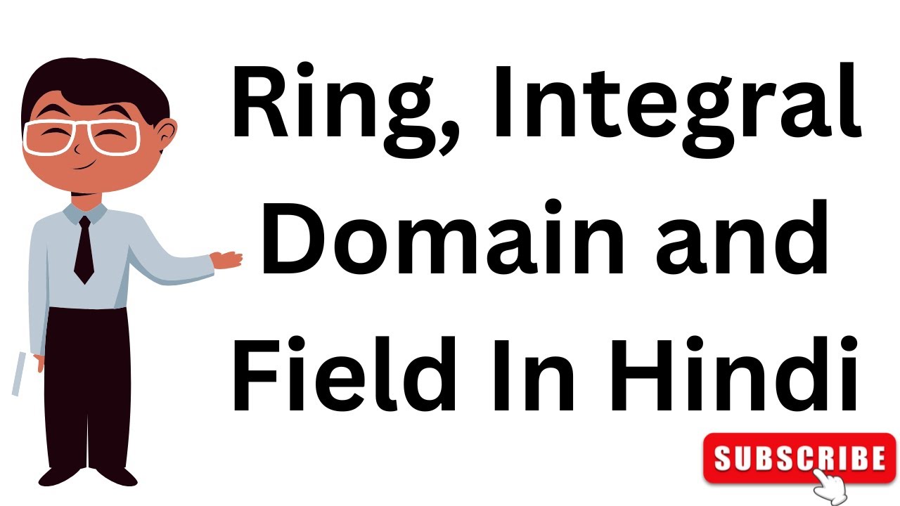 ring-integral-domain-and-field-in-hindi-youtube