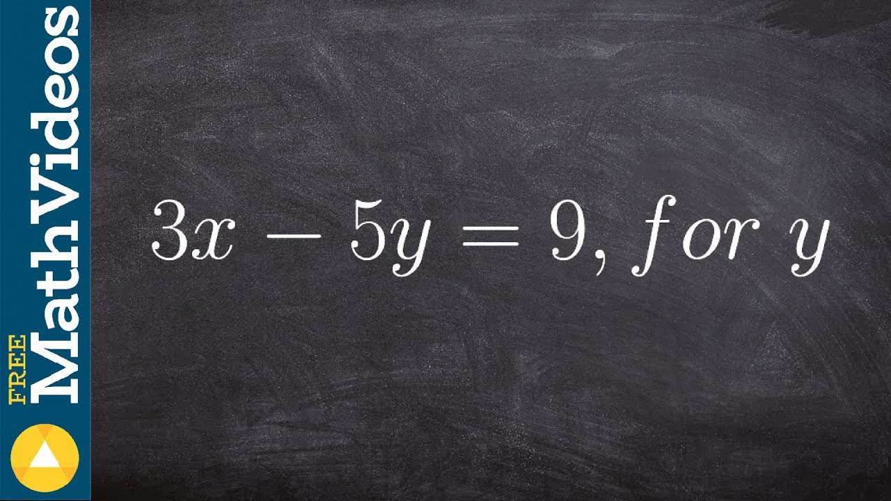 Solving Literal Equation To Rewrite In Slope Intercept Form 3x 5y 9