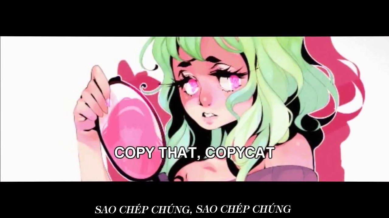 (MKR Sub)【Vocaloid Original】Copycat【GUMI English】 (Vietsub) - YouTube