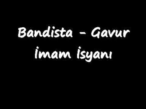 Bandista - Gavur İmam İsyanı