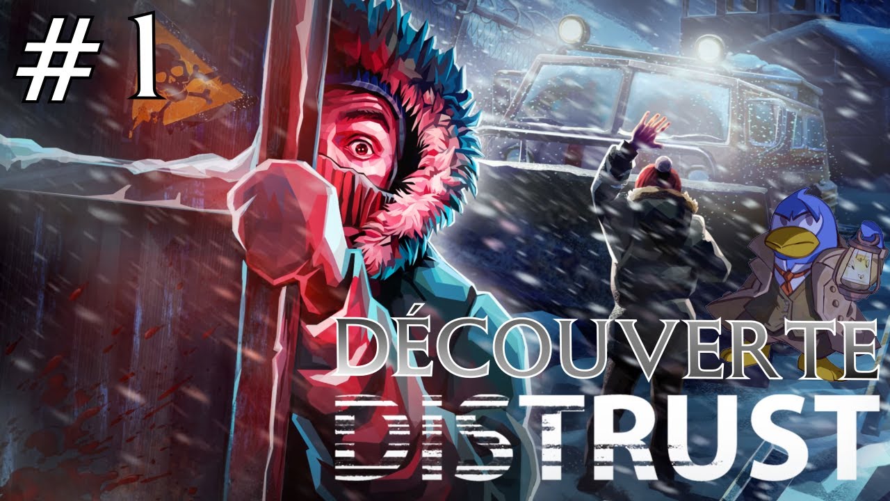 [DISTRUST] De la survie-horreur dans le Grand Froid ! - YouTube