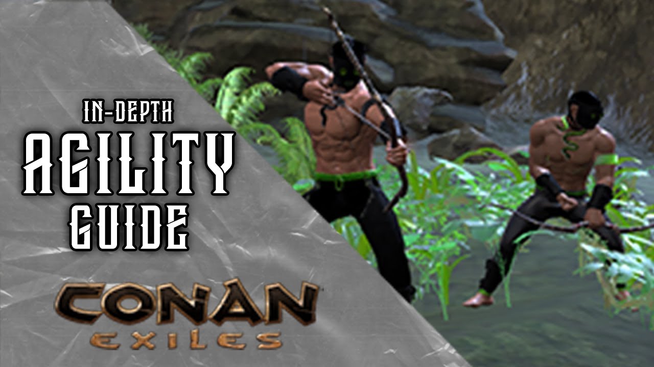 ULTIMATE Agility Build Guide for Conan Exiles | Best Tips & Gear (2025 ...