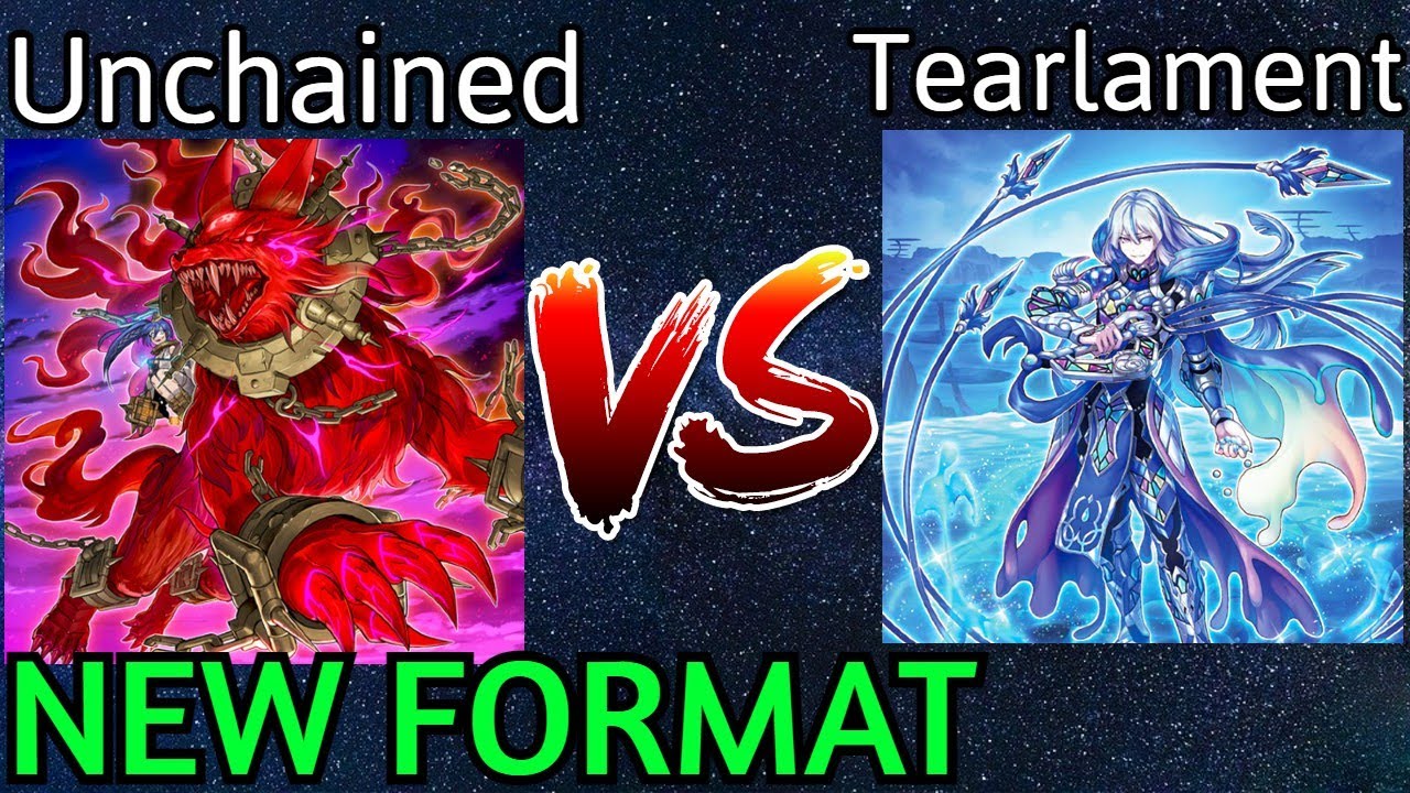 Unchained Vs Tearlament NEW FORMAT Yu-Gi-Oh! - YouTube