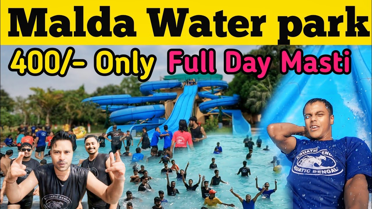 Malda water park 2025 | Malda water park aquatic bengal 2024 | Malda ...