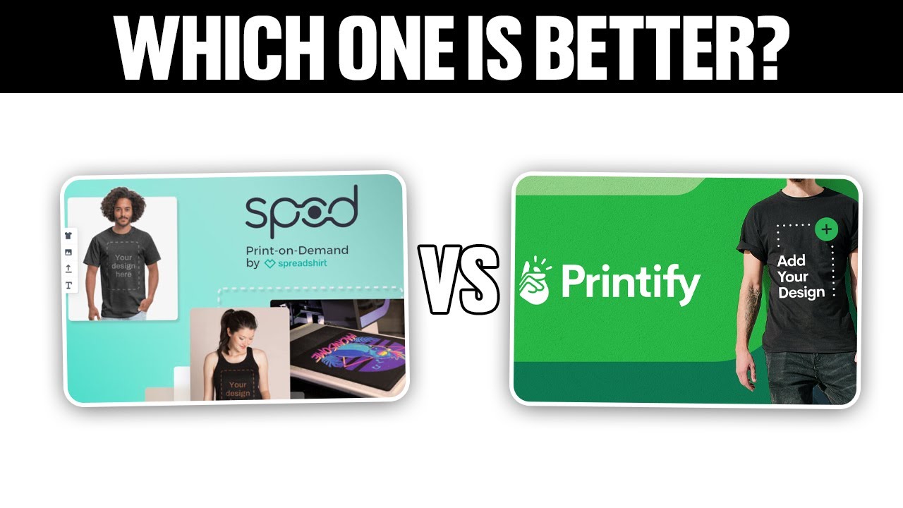 SPOD vs. Printify - Which One Is Better ? (Full Tutorial) - YouTube