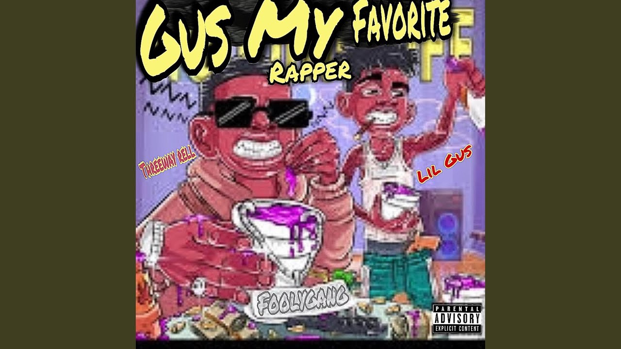 Gus my favorite rapper (feat. Threeway rell) - YouTube