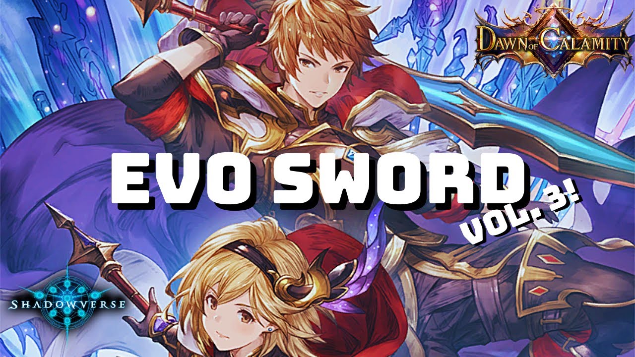 【Shadowverse】 Evo Swordcraft - Grand Master Rank | Dawn Of Calamity ...