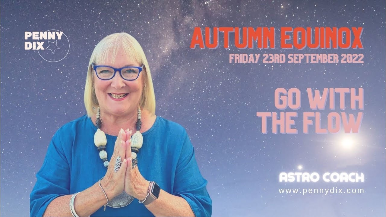 Autumn Equinox with Penny Dix AstroCoach - YouTube