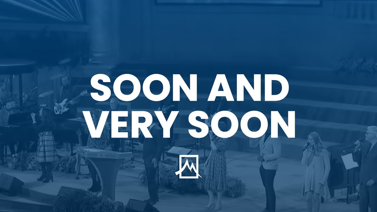 Soon and Very Soon - YouTube