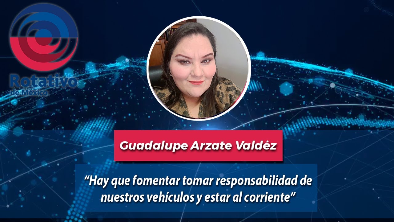 Guadalupe Arzate Valdéz | Hay que fomentar tomar responsabilidad de ...