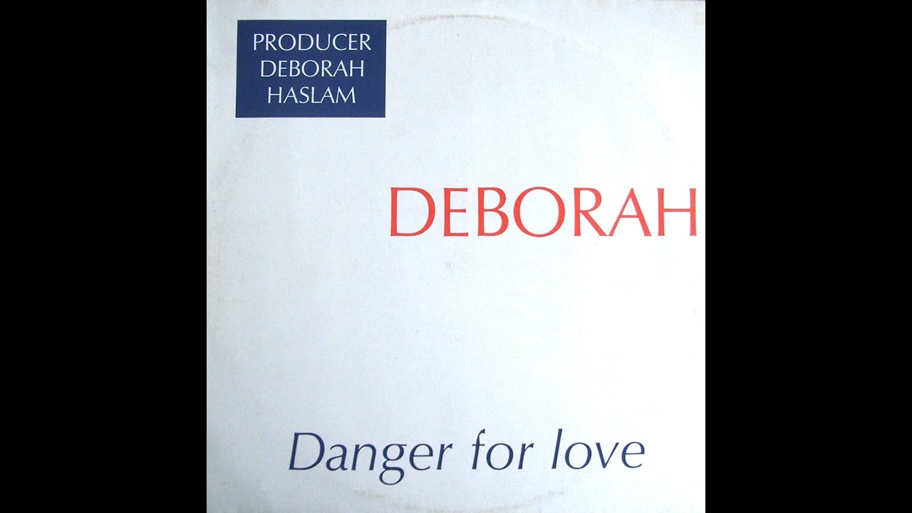 Deborah Haslam - Danger For Love (Vocal Mix) - YouTube