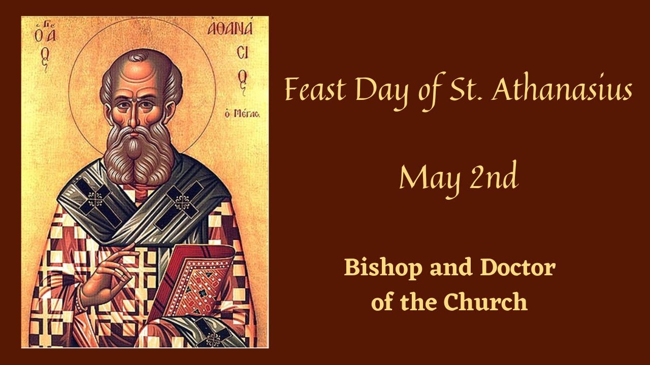 Feast Day of St. Athanasius, Bishop and Doctor of the Church - YouTube
