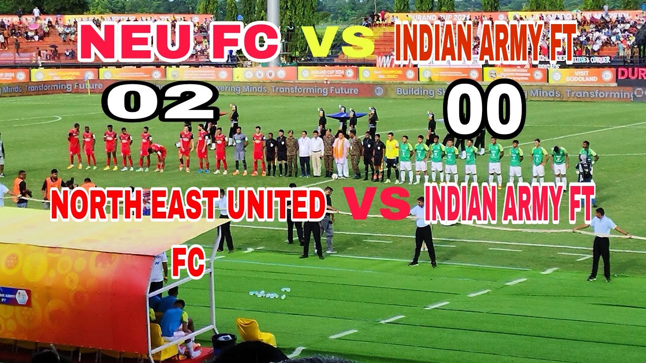 North East United FC VS Indian Army ft Durant Cup at Kokrajhar Sai ...