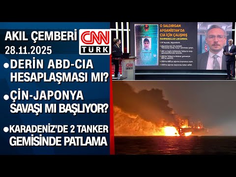 Derin ABD-CIA hesaplaşması mı? | Karadeniz'de 2 tanker gemisi patladı - Akıl Çemberi 28.11.2025 Cuma