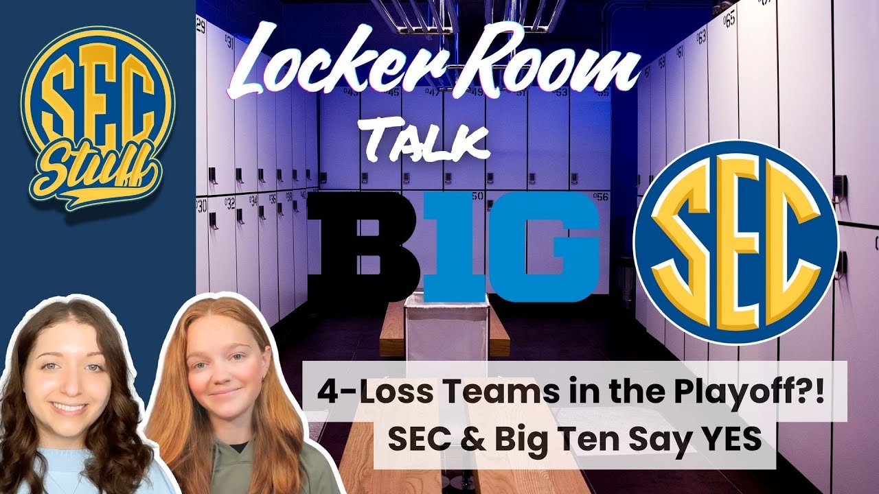 Locker Room Talk I Will the SEC & Big Ten's Playoff Plan Break The CFP ...