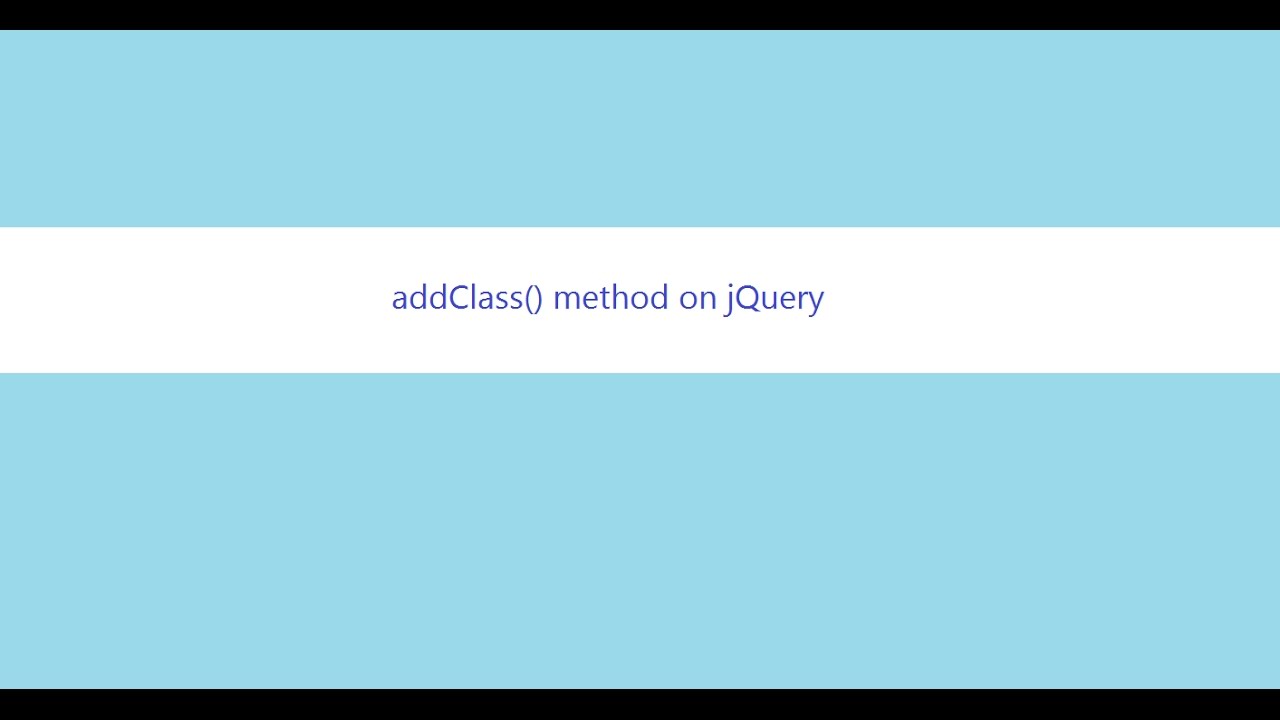 Addclass Method Jquery Youtube