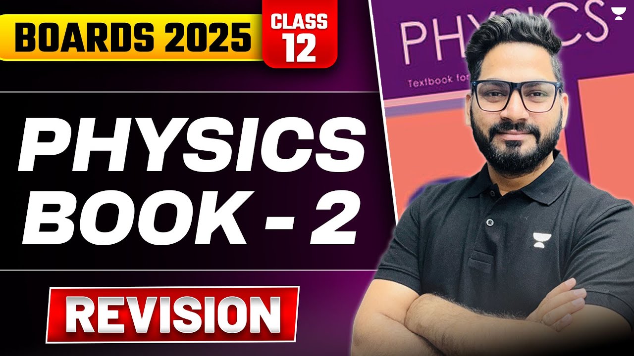 Class 12 Physics | Complete Book 2 Revision | Boards 2025 | By Sunil ...
