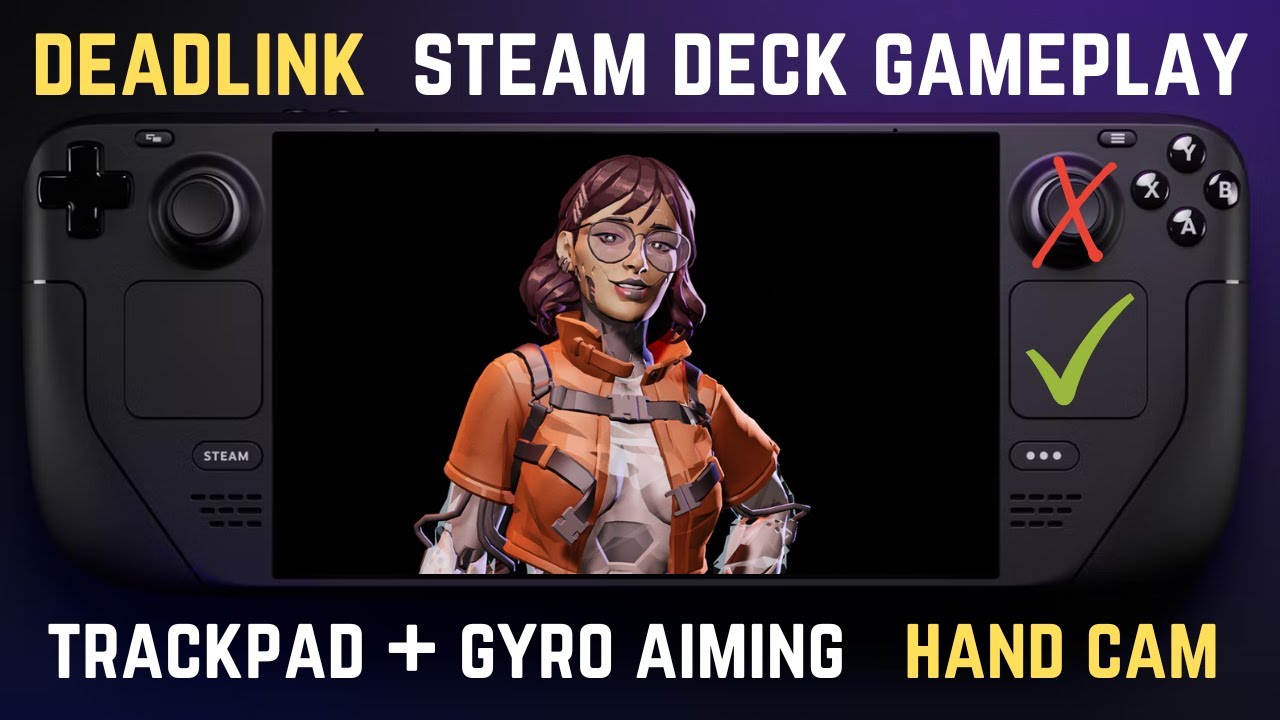 Deadlink on Steam Deck | Trackpad + Gyro Aim Hand Cam | Engineer ...