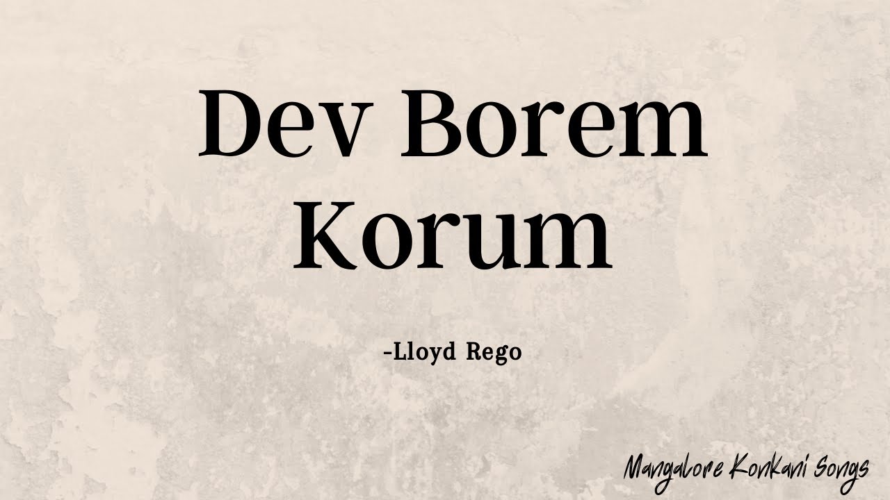 11 Dev Bore Korum | Lloyd Rego | Mangalore Konkani Songs - YouTube