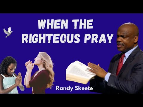 Randy Skeete Sermon - WHEN THE RIGHTEOUS PRAY - YouTube