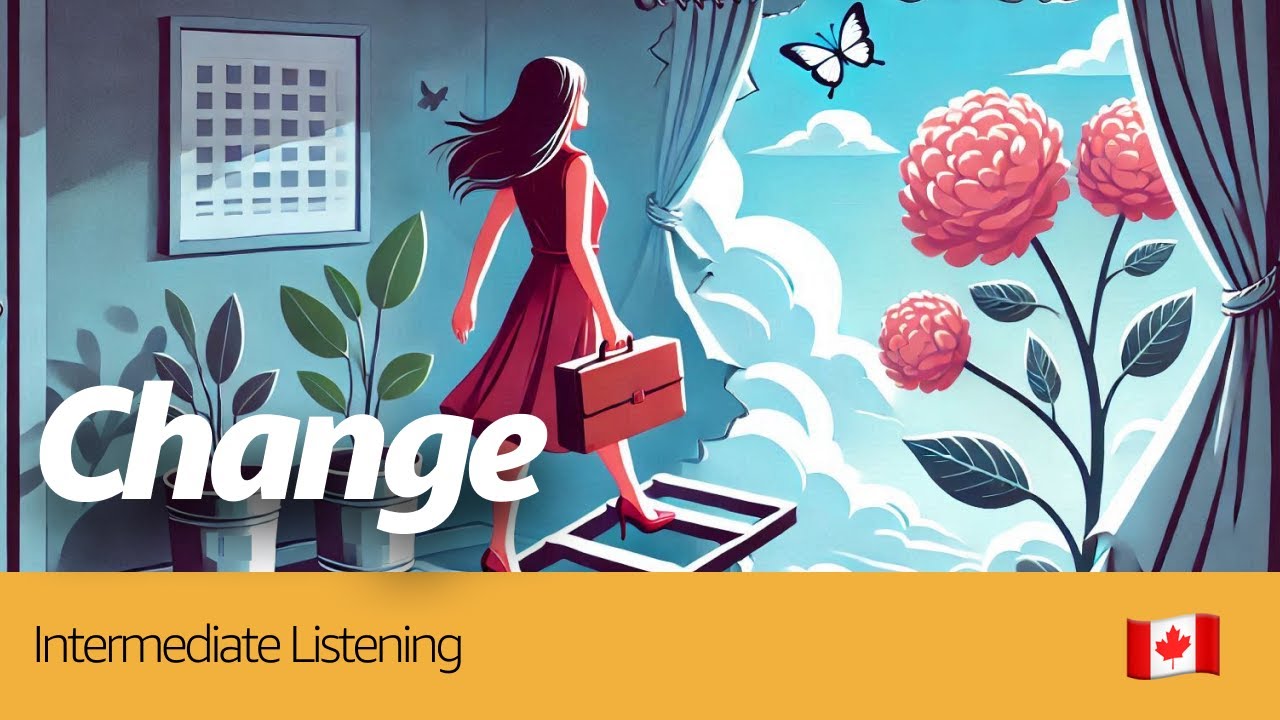 🇨🇦 English Intermediate Listening - Change - YouTube