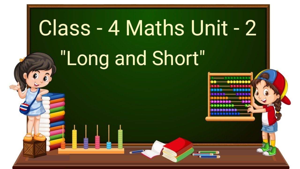 Class 4 Maths Chapter 2 'Long And Short' cbse ncert english medium ...