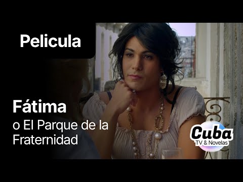 Fatima, o El Parque de la Fraternidad - Pelicula Cubana Completa