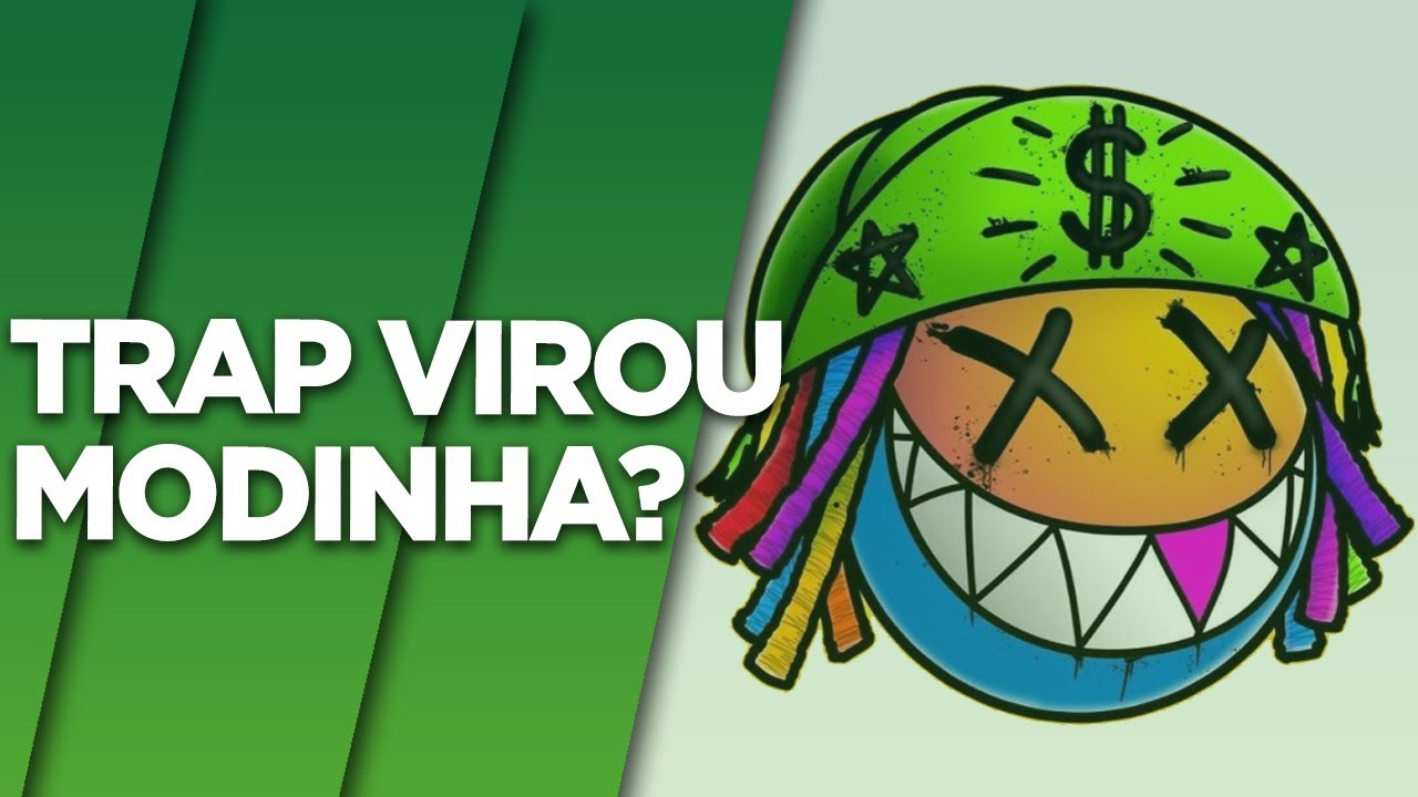 Por Que Todo Youtuber Quer Fazer Trap? - YouTube