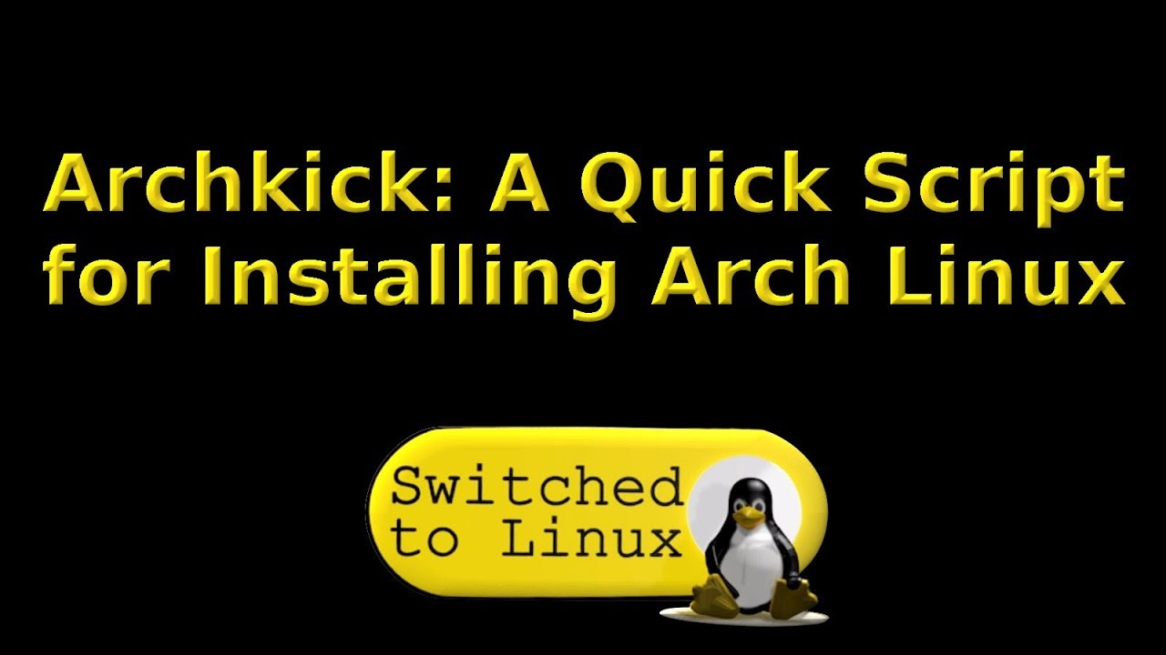 Quick Pure Arch Linux Install with Archkick - YouTube