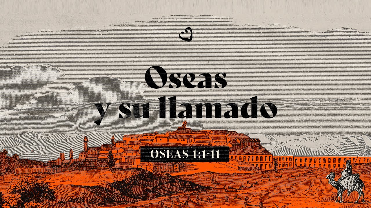 Oseas 1:1-11 | Oseas y su llamado - YouTube