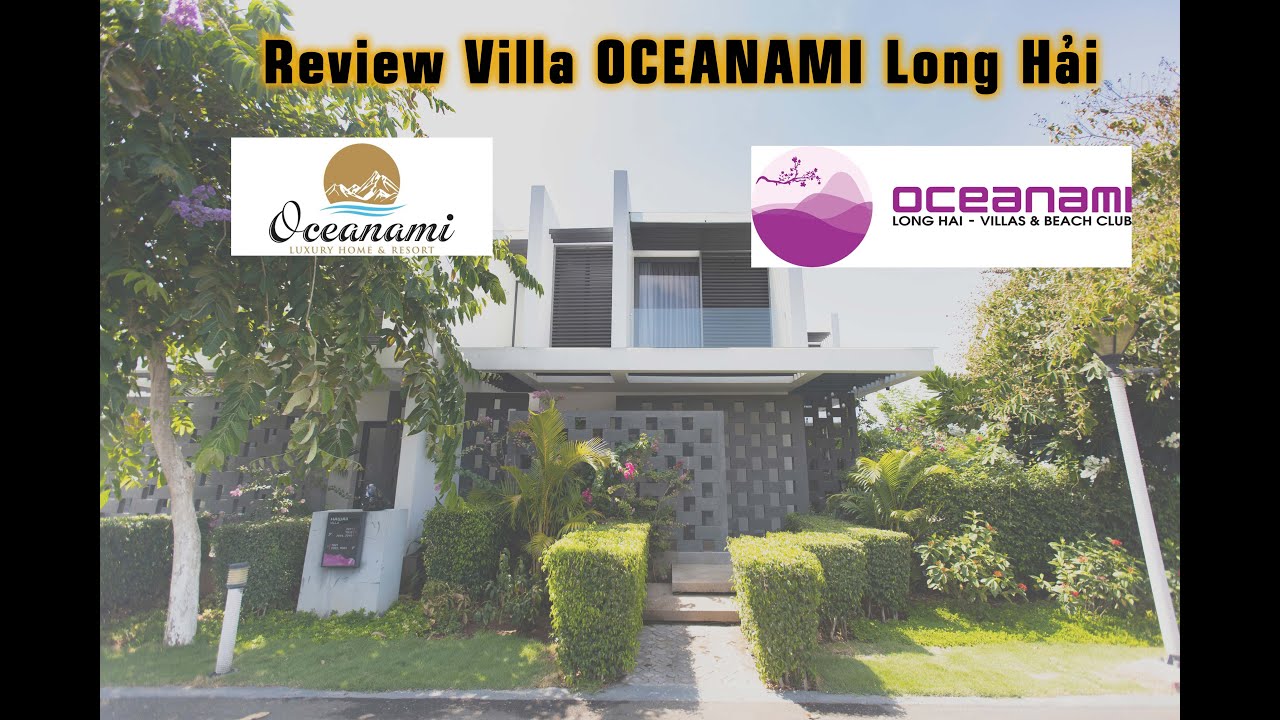 Review Resort - Villa OCEANAMI Long Hải. - YouTube
