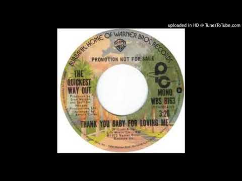 The Quickest Way Out – Thank You Baby For Loving Me (1975, Vinyl) - Discogs