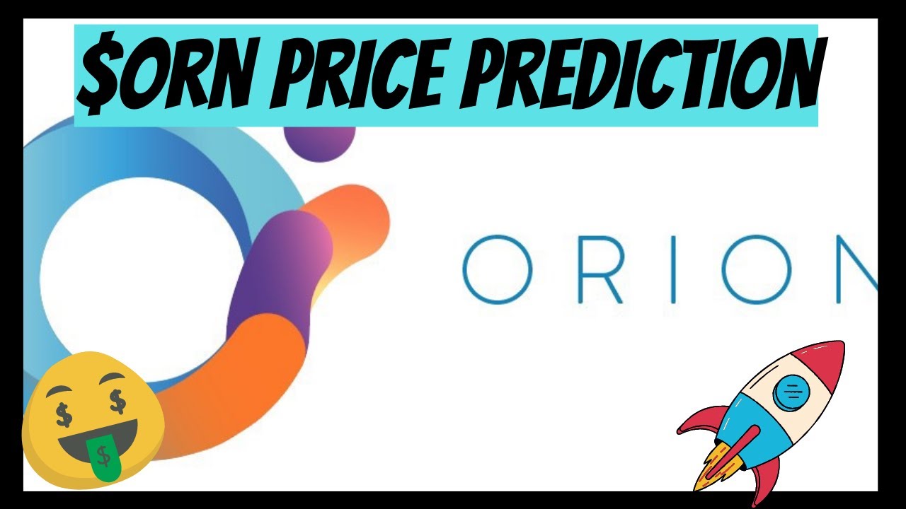 $orn price prediction! Why orion protocol can be the best altcoin to ...