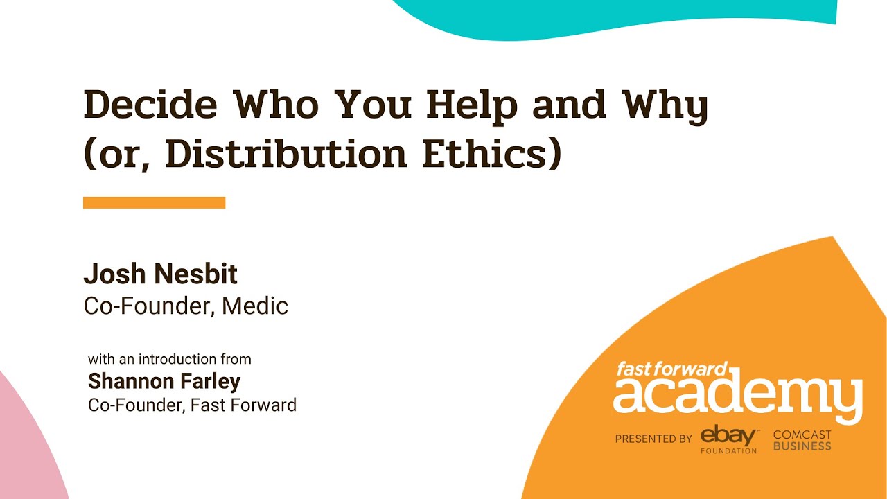 Decide Who You Help and Why (or, Distribution Ethics) with Josh Nesbit ...