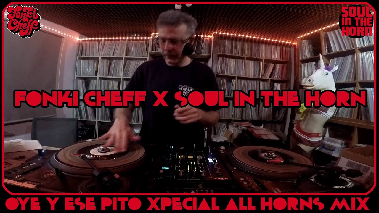 Vinyl 45s dj mix / Fonki Cheff x Soul in the Horn - Oye y ese pito. All ...