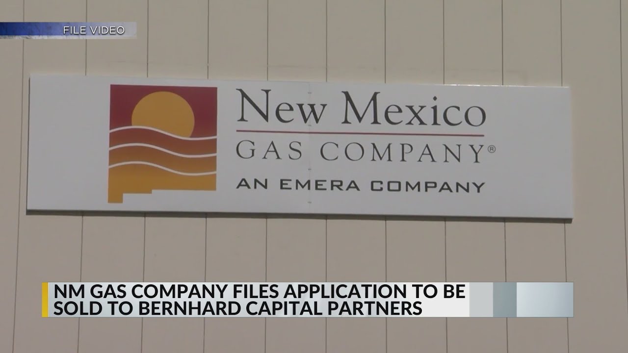 New Mexico Gas Company seeks state approval for sale to Bernhard ...