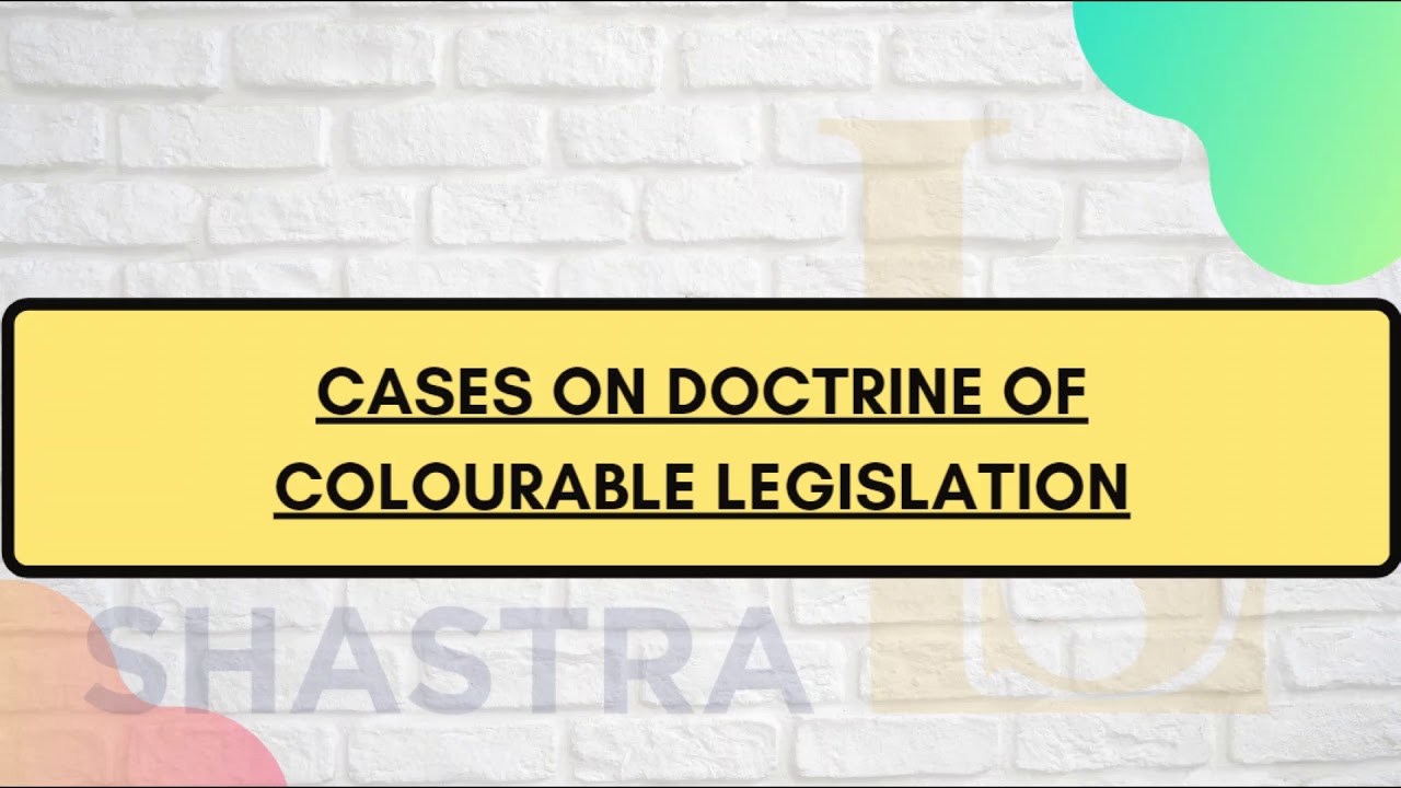 Doctrine of Colourable Legislation - YouTube